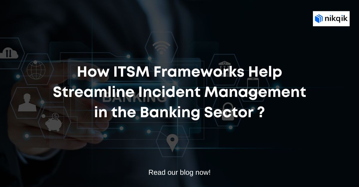 Incident Management in the Banking Sector? How to Streamline?